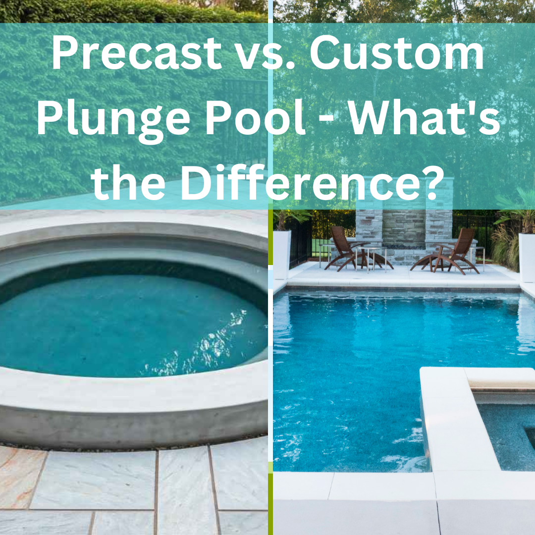 Precast VS Custom Plunge Pool - What's the difference?